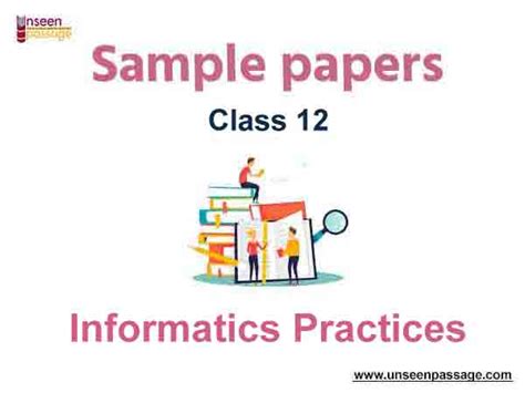 Class Informatics Practices Sample Paper