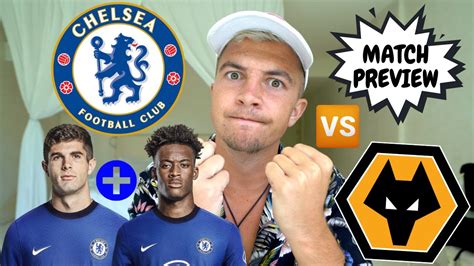 How Chelsea Fc Will Beat Wolves Today And Secure Top 4 Chelsea Vs