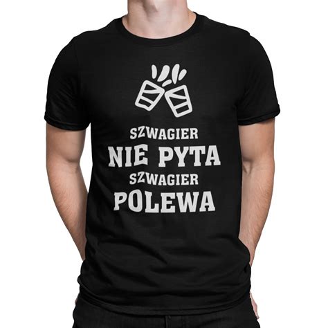 ZABAWNA KOSZULKA DLA SZWAGRA ŚMIESZNY PREZENT XXL 12672608540 Allegro pl