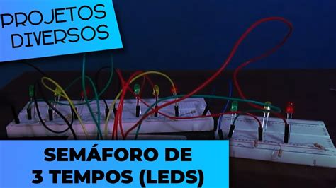 Semáforo De 3 Tempos Feito Com Leds Arduino Brasil Youtube