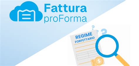 Fattura Proforma E Regime Forfettario Guida 2024 Completa