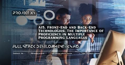 A15 Front End And Back End Technologies The Importance Of Proficiency In Multiple Programming