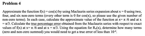 Solved Problem Approximate The Function F X Cos X By Chegg
