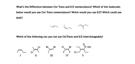 Solved Whats The Difference Between Cis Trans And E Z Nomenclature Which Of The Molecules