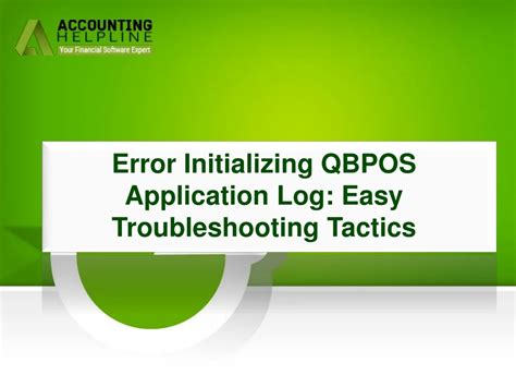 Ppt Lets Quickly Remove Error Initializing Qbpos Application Log