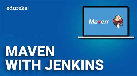 Maven And Jenkins Integration Build Maven Project Using Jenkins Devops Tutorial Edureka