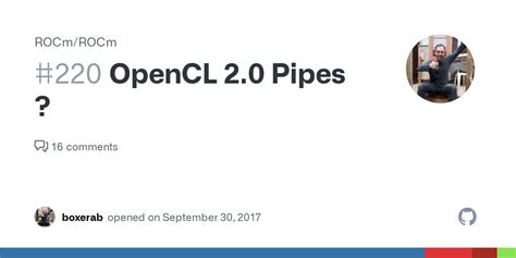 opencl 2 0 pipes · issue 220 · rocm rocm · github