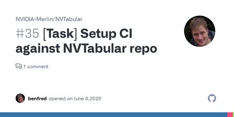Task Setup CI Against NVTabular Repo Issue NVIDIA Merlin NVTabular GitHub