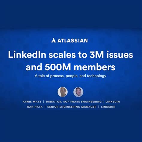 How Linkedin Scaled To 3m Jira Issues And 500m Members