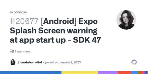 [android] expo splash screen warning at app start up sdk 47 · issue