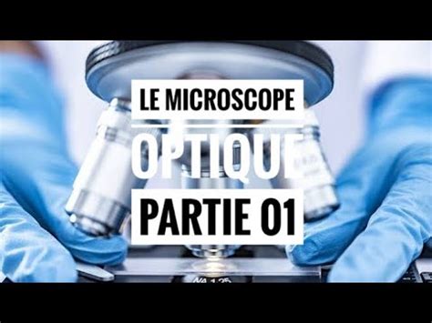 Le Microscope Optique Partie Youtube