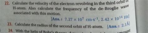 22 Calculate The Velocity Of The Electron Revolving In The Third Orbit 0