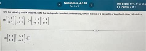 Solved Find The Following Matrix Products Note That Each Chegg Com