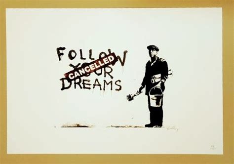 Follow Your Dreams By Banksy Affordable Art Prints For Sale On Kooness