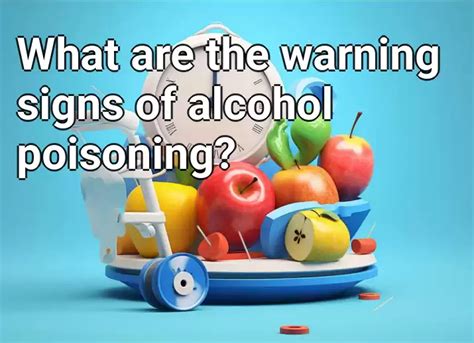 What Are The Warning Signs Of Alcohol Poisoning Healthgovcapital