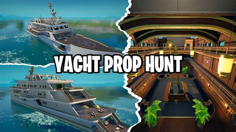 Yacht Prop Hunt 5870 9967 8042 By Cookie2lit Fortnite Creative Map