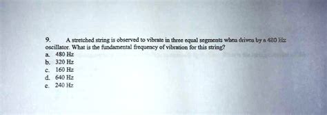 Solved A Stretched String Is Observed To Vibrate In Three Equal