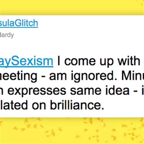 21 Hashtags That Changed The Way We Talk About Feminism Feminism Sexism Awkward Texts