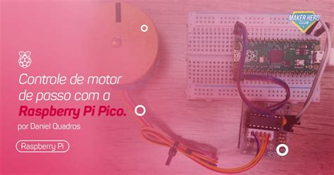 Motor De Passo Com O Raspberry Pi Pico Usando O Driver Uln2003