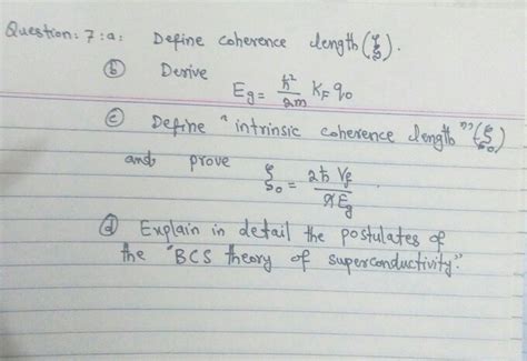 Solved Question 7 A Define Coherence Length 3 Desive F B