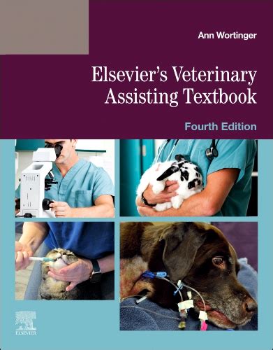 Elseviers Veterinary Assisting Textbook Edition 4 By Elsevier