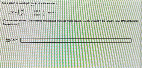 Use A Graph To Investigate Limx → C Fx At The Number C Fx 5x2