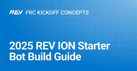 Rev Ion Starter Build Guide Rev Robotics Documentation