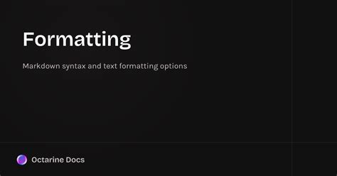 Formatting — Octarine Docs