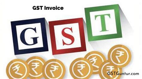 GST Invoice An Invoice Under GST In Case Of Sales Of Goods And