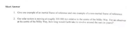 solved short answer 1 give one example of an inertial frame