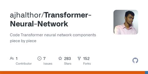 Github Ajhalthortransformer Neural Network Code Transformer Neural Network Components Piece