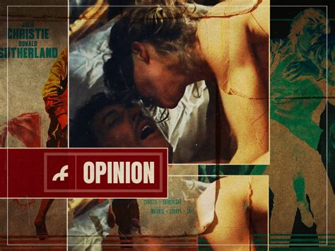 Don T Look Now The Best Sex Scene In Cinematic History