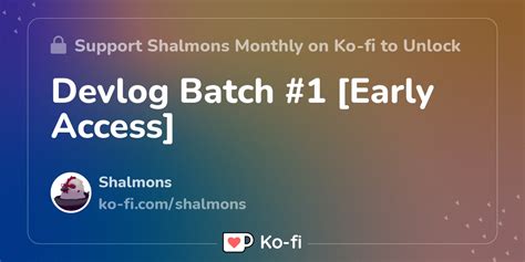 Devlog Batch Early Access Ko Fi Where Creators Get Support From Fans Through Donations