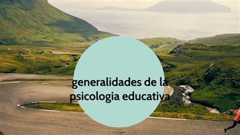 Generalidades De La Psicologia Educativa By Yuri Estrada On Prezi