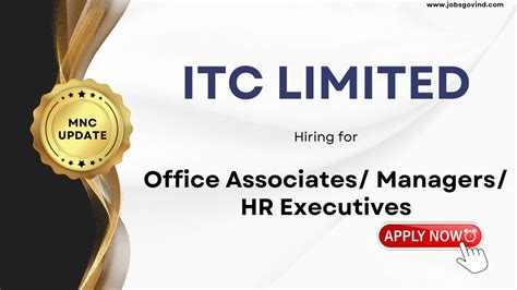 Itc Limited Is Hiring For Various Office Associate Manager And Hr
