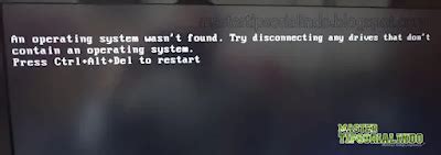 Memperbaiki Error An Operating System Wasnt Found Di Windows Mastertipsorialindo