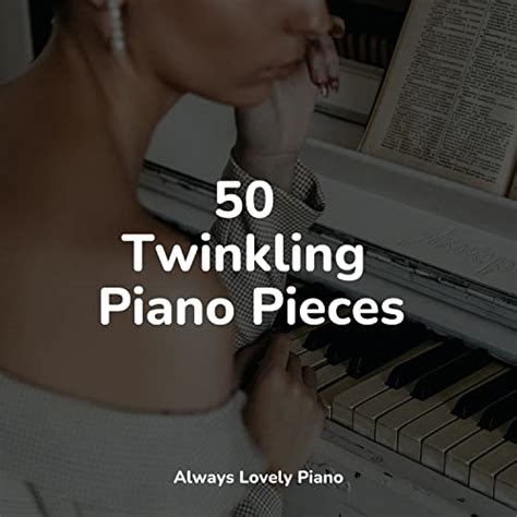 Play 50 Twinkling Piano Pieces by Relaxar Piano Musicas Coleção