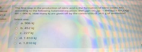 Solved The First Step In The Production Of Nitric Acid Is Chegg