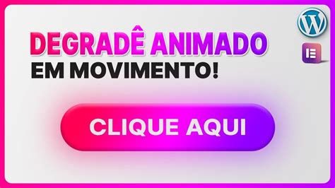Botão Com Efeito Degradê Animado No Wordpress Elementor Css Gradient