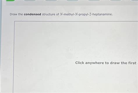 Solved Draw The Condensed Structure Of