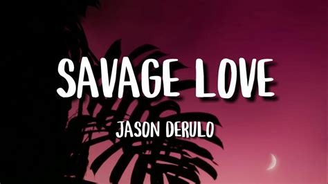 Jason Derulo Savage Love Lyrics YouTube