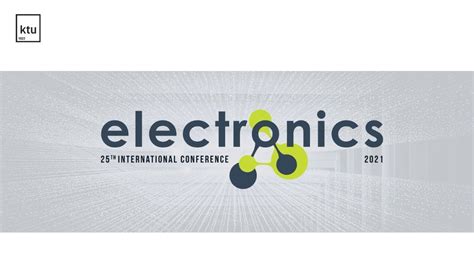 International Conference Electronics 2021 Tuesday 15th June 2021 Room A Youtube