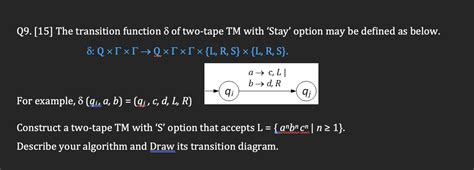 Solved Q9 15 The Transition Function δ Of Two Tape Tm