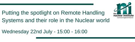 Webinar Putting The Spotlight On Remote Handling Systems And Their