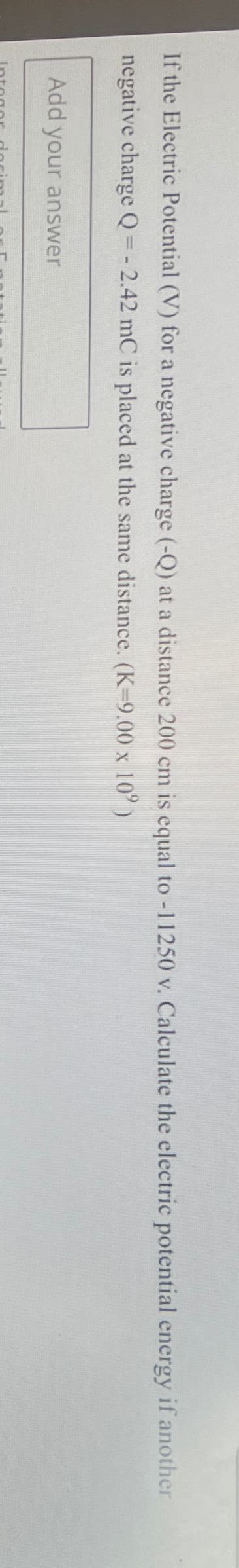 Solved If The Electric Potential V For A Negative Charge Chegg Com