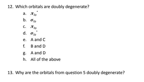Solved 12 Which Orbitals Are Doubly Degenerate A π2p∗ B