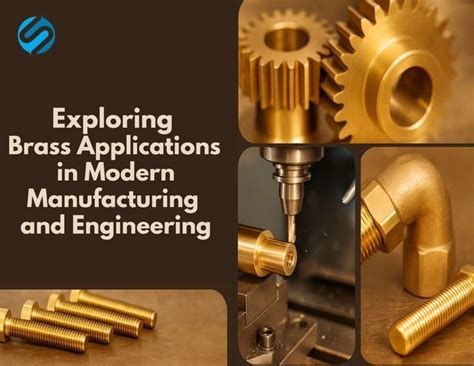 Exploring Brass Applications Manufacturing And Engineering