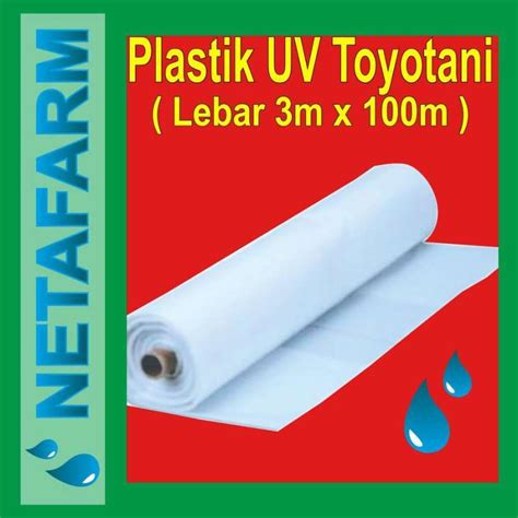 Jual Plastik Uv Toyotani Tebal 200 Micron Lebar 3 Meter Satuan Per