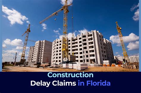 Construction Delay Claims In Florida South Florida Law Pllc