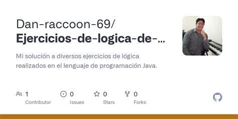 GitHub Dan raccoon Ejercicios de logica de programacion en Java Mi solución a diversos